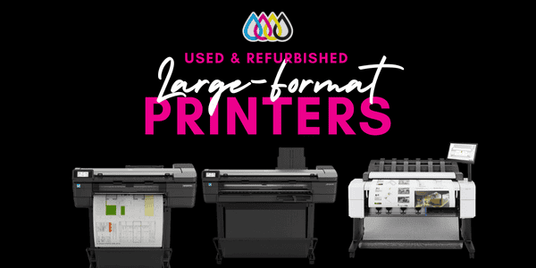 Used & Refurbished Large-Format Printer Sale — Limited Availability ...